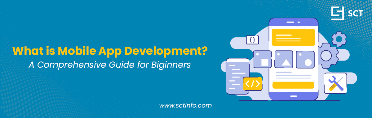 What is Mobile App Development? A Beginner's Guide